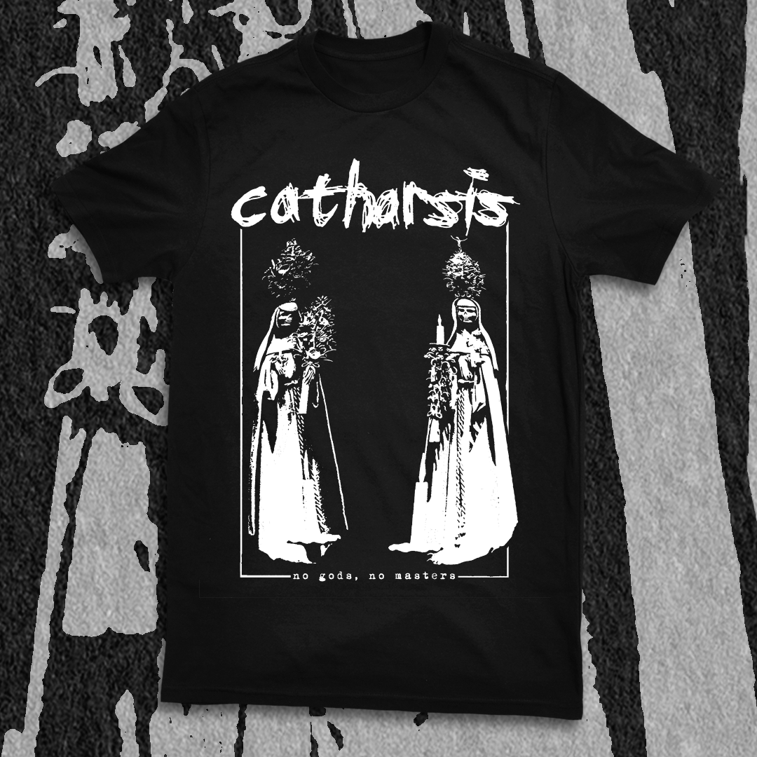 CATHARSIS "NO GODS, NO MASTERS" SHIRT – Holy Mountain Printing